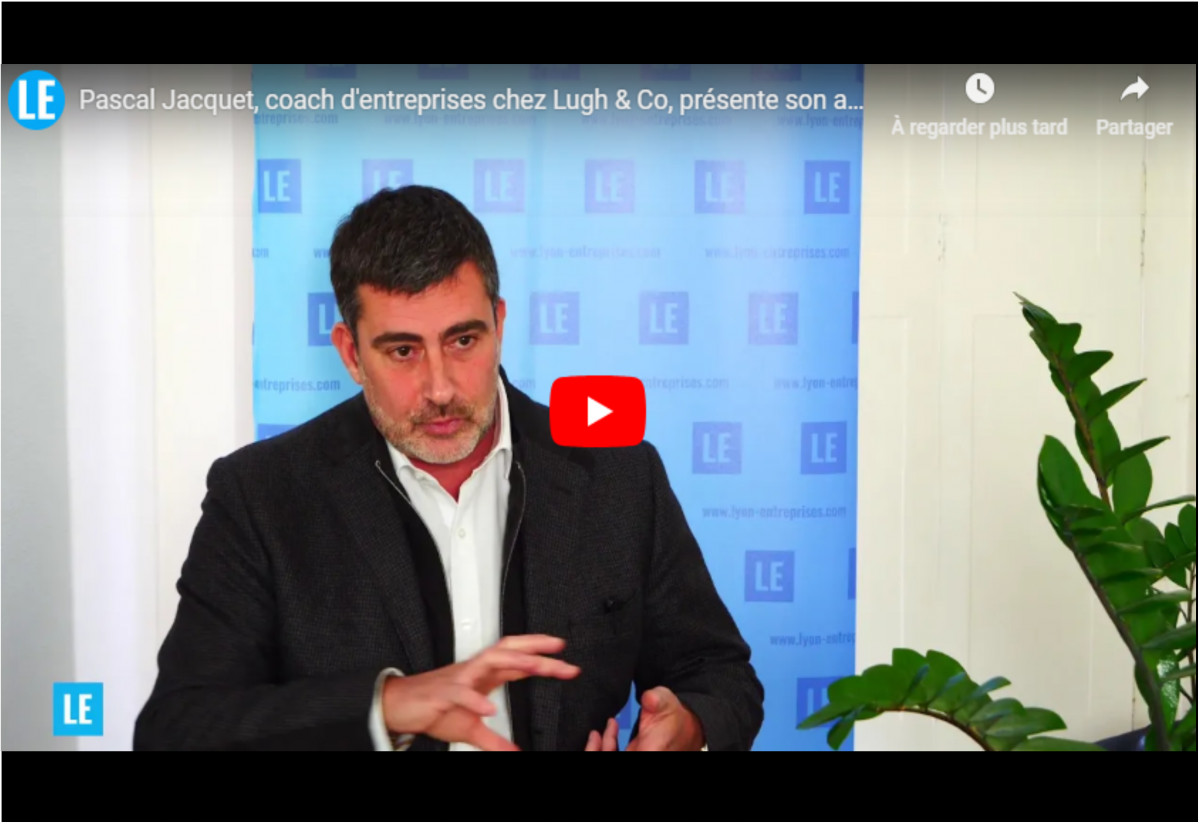 Pascal Jacquet, coach d'entreprises chez LUGH & CO, présente son activité - offres lyon entreprises
